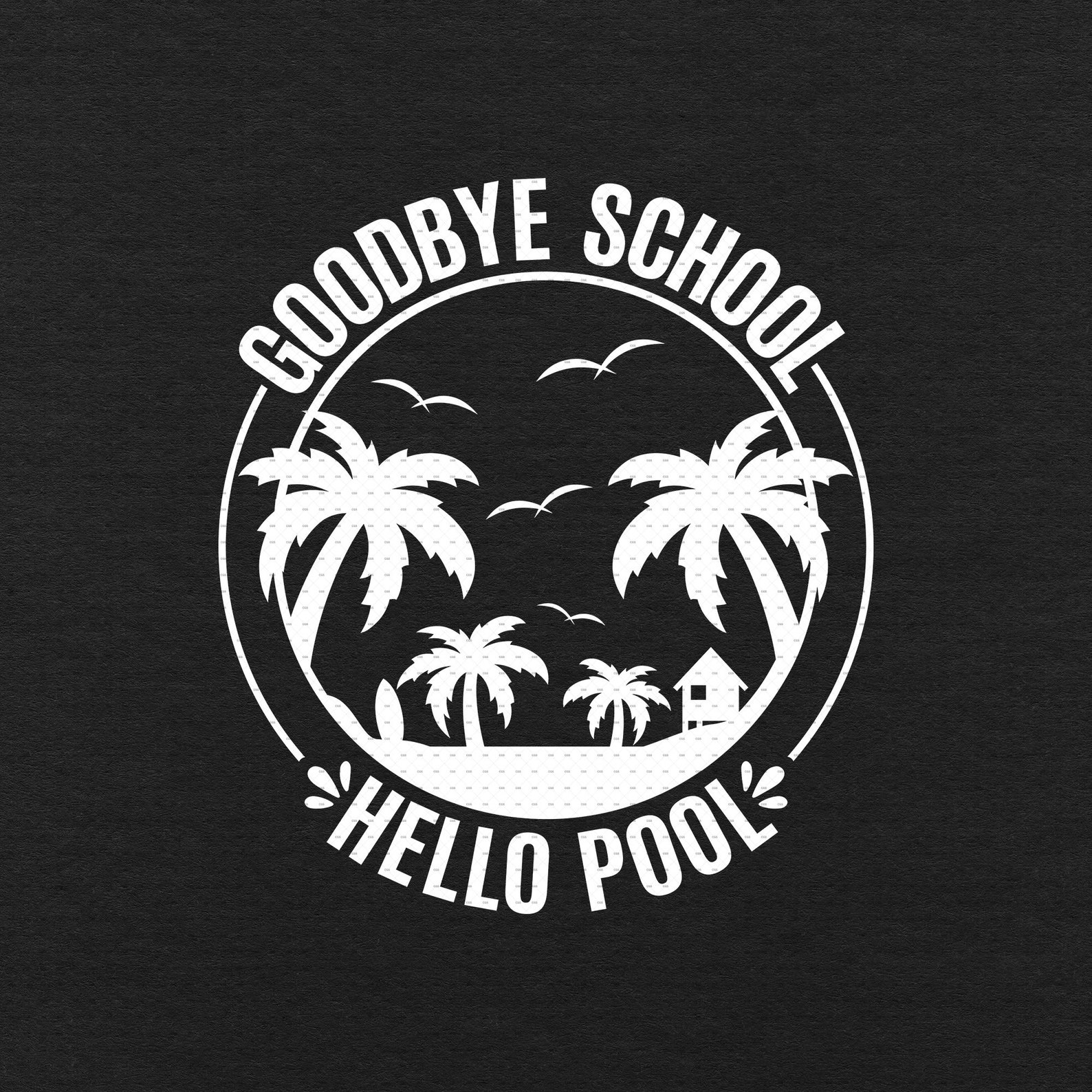 Goodbye School Hello Pool Svg Png Eps Pdf Files, Kids Summer Svg ...