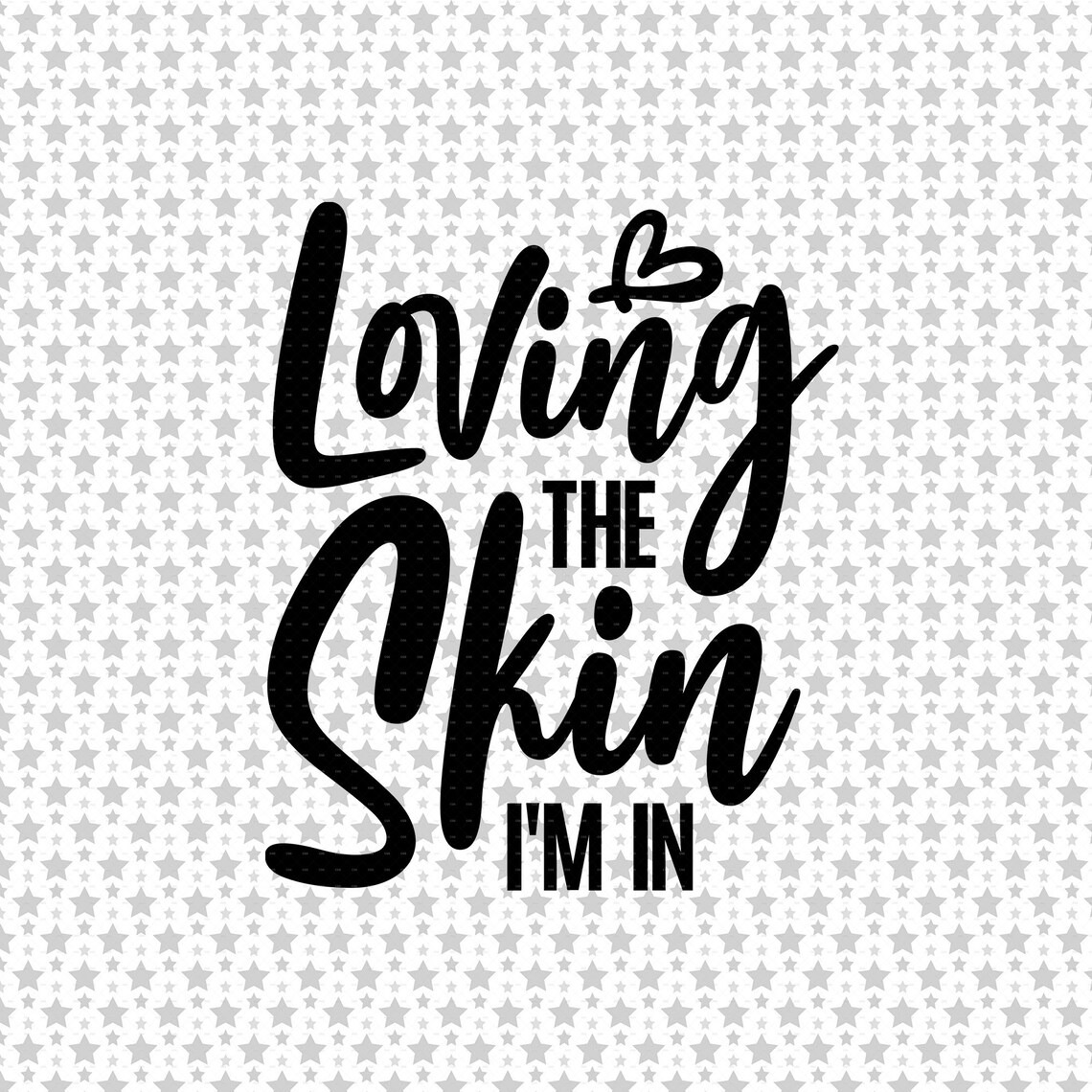 Loving the Skin I'm in Svg Png Eps Pdf Files Melanin - Etsy