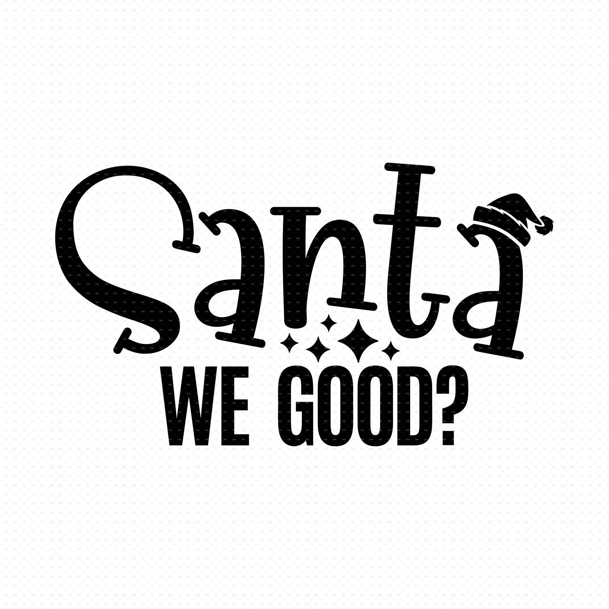 Santa We Good Svg Png Eps Pdf Files Dear Santa We Good | Etsy