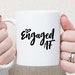 Engaged AF Svg Png Eps Pdf Files, Engaged Svg, Engaged Svg File, Cricut ...