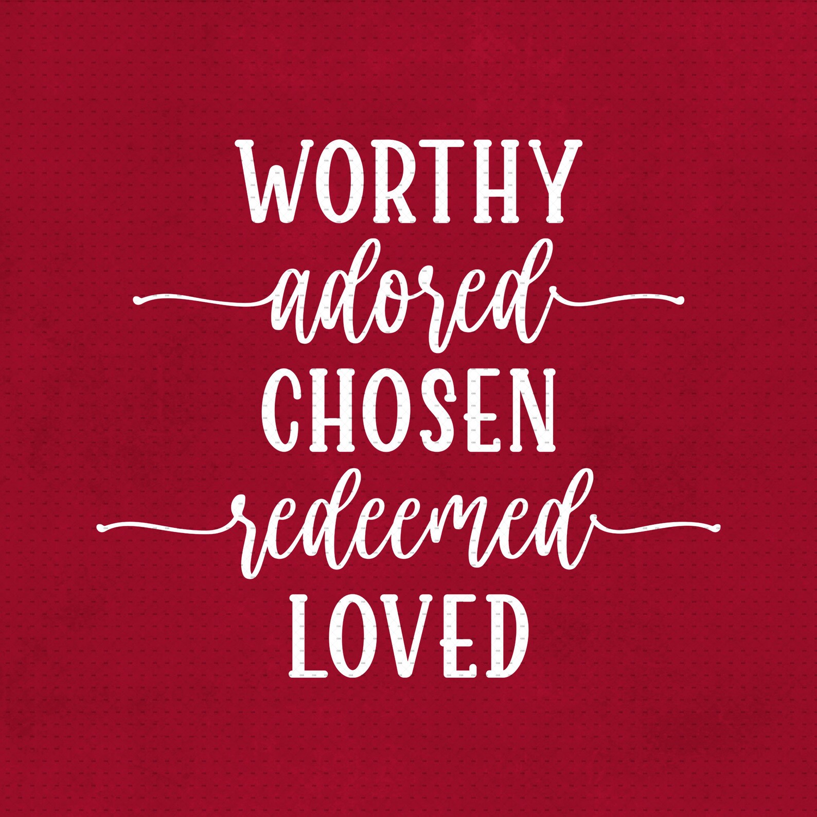 Worthy Adored Chosen Redeemed Loved Svg Png Eps Pdf Files - Etsy