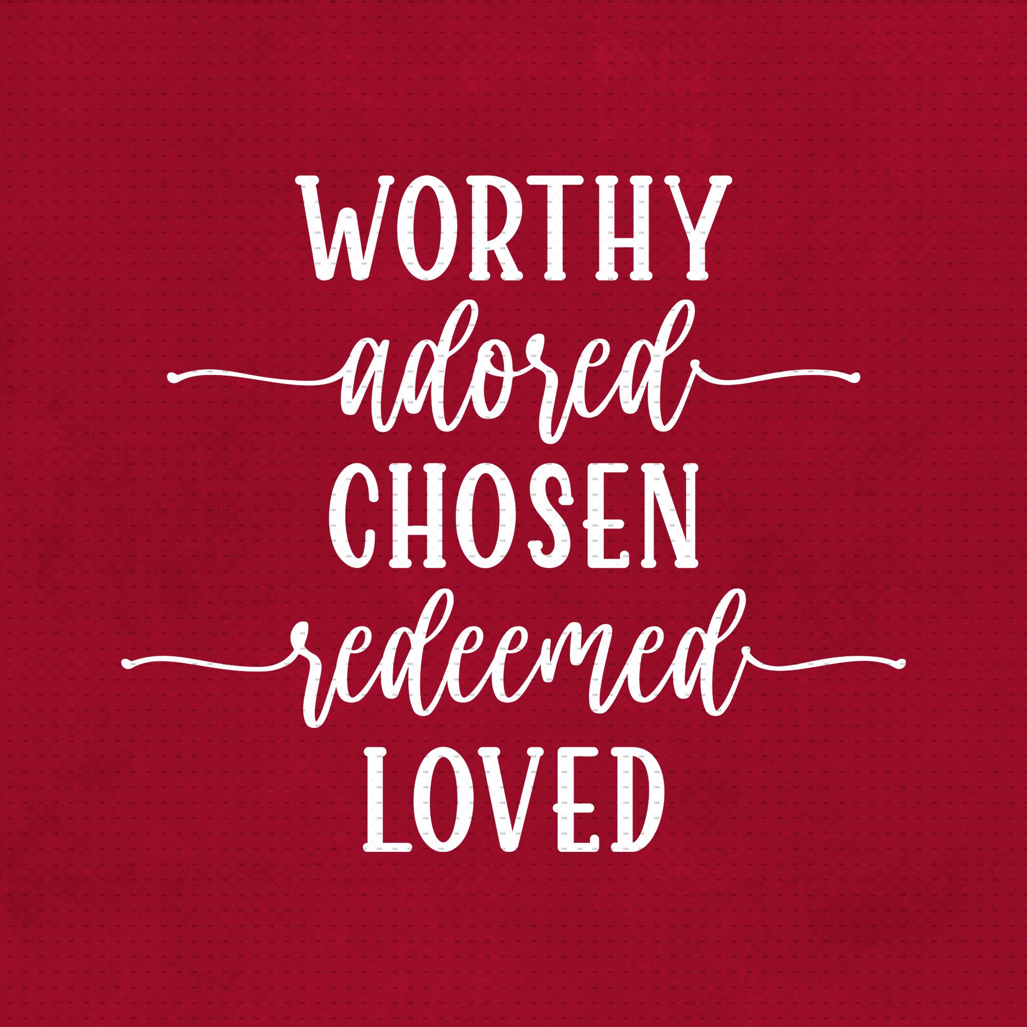 Worthy Adored Chosen Redeemed Loved Svg Png Eps Pdf Files - Etsy