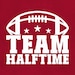 Team Halftime Svg, Png, Eps, Pdf Files, Super Bowl Svg, Halftime Shirt ...