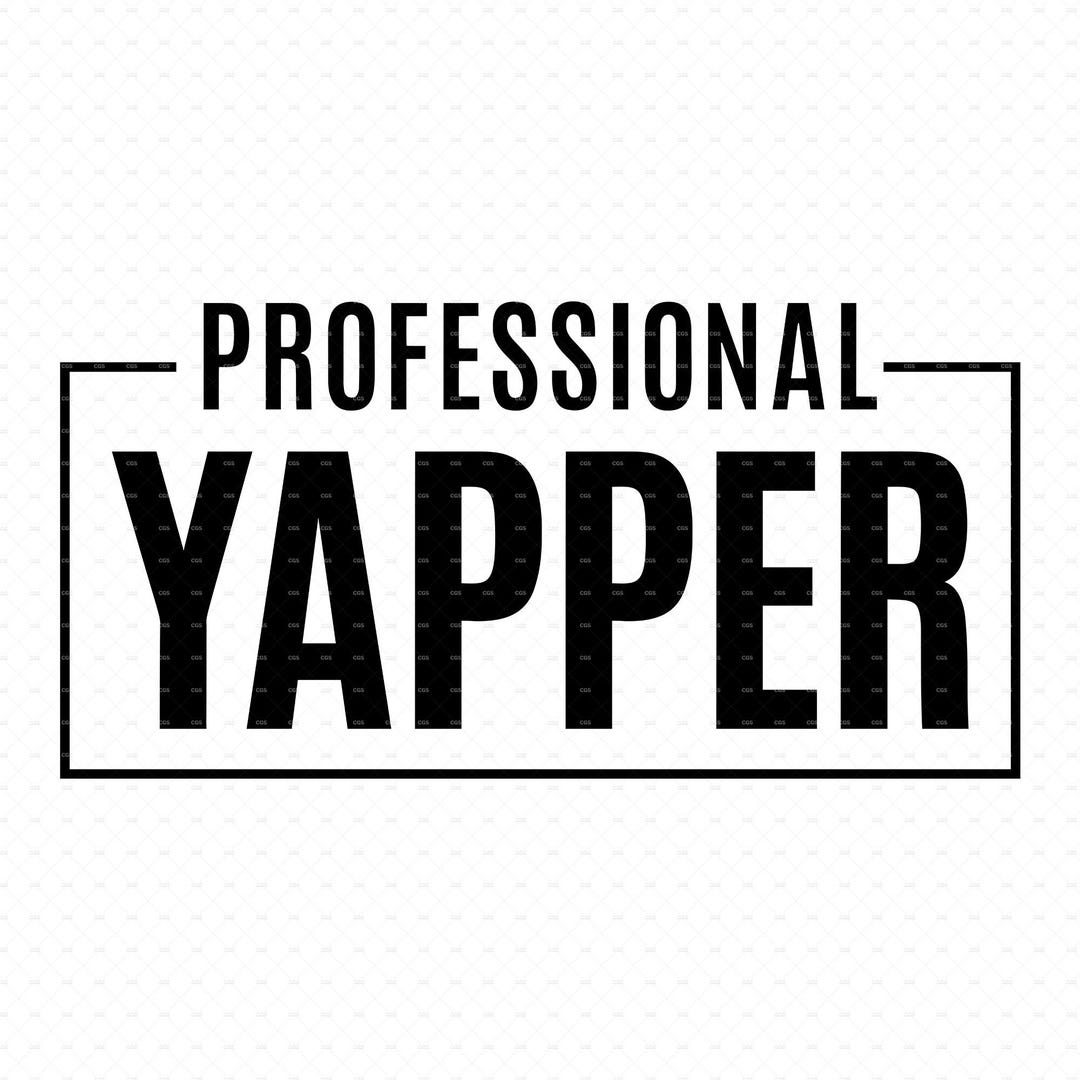 Professional Yapper Svg, Png, Eps, Pdf - Etsy