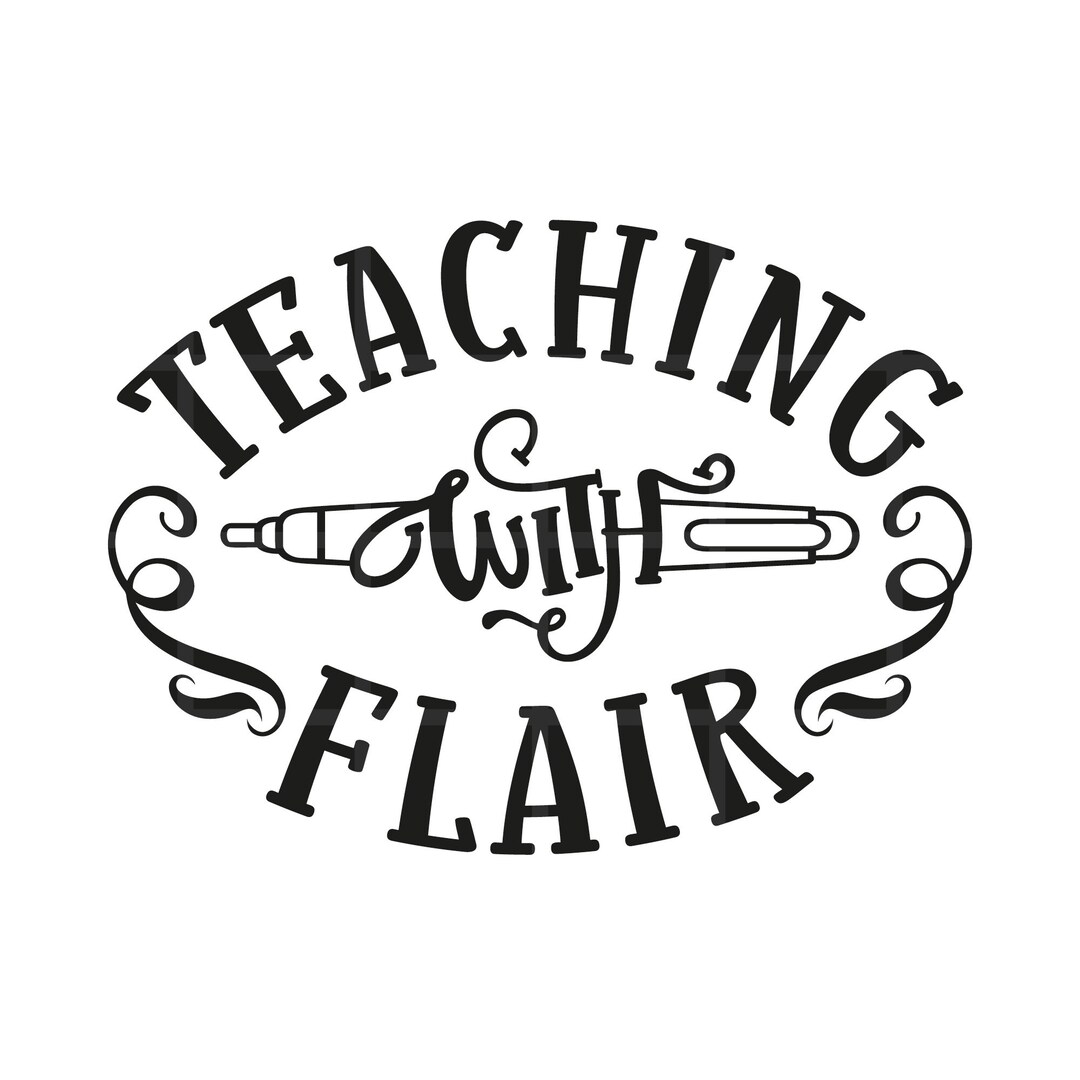 Teaching With Flair Svg Png Eps Pdf Cut Files, Teacher Shirt Svg ...