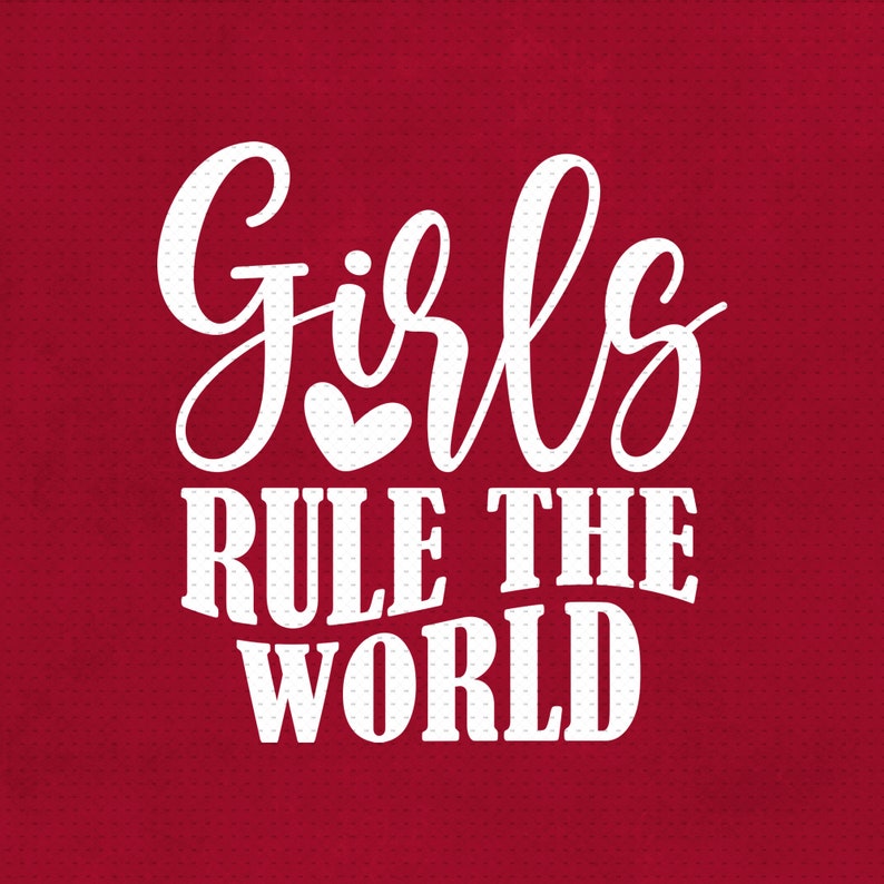 Girls Rule the World Svg Png Eps Pdf Files Girls Rule Svg - Etsy