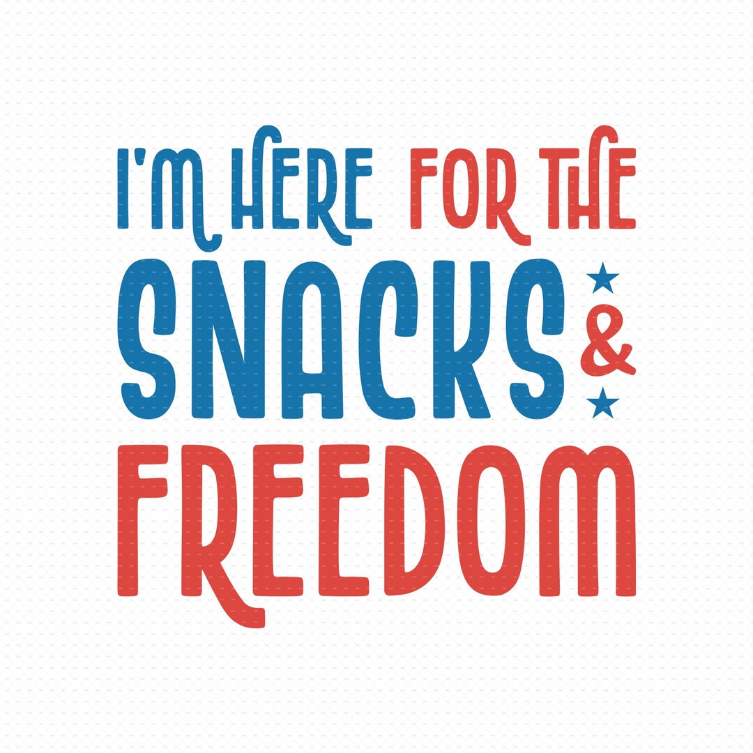 Snacks and Freedom SVG: 4th of July Design (digital Download) - Etsy