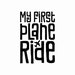 My First Plane Ride Svg, Png, Eps, Pdf Files, First Plane Ride Svg, 1st ...