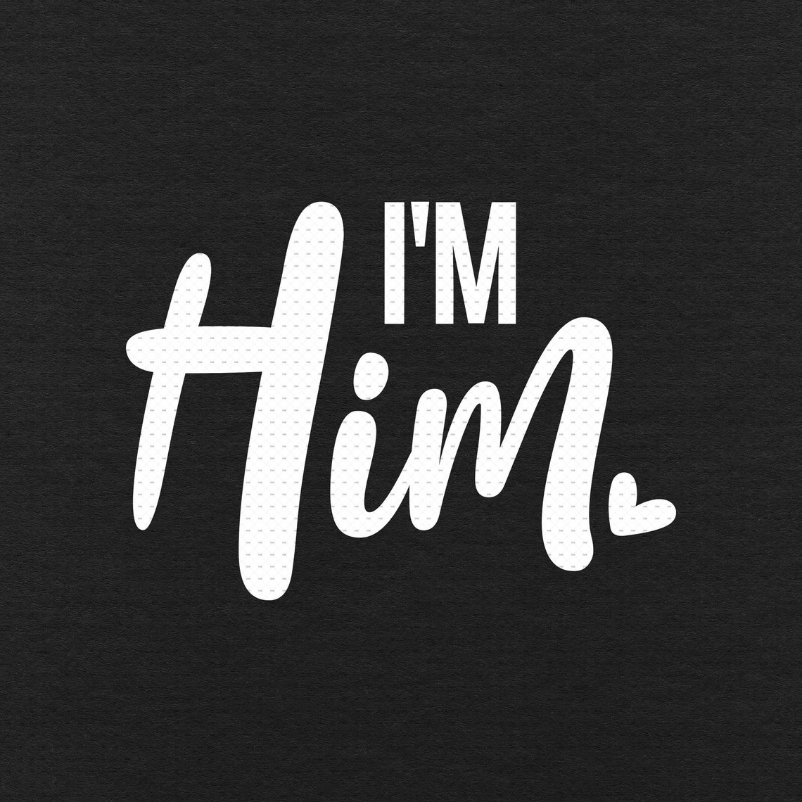 Still in Love With Him Svg Png Eps Pdf Files Im Him Png - Etsy