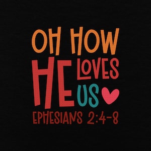 Oh How He Loves Us Svg, Png, Eps, Pdf, Christian Svg, Bible Verse Svg ...
