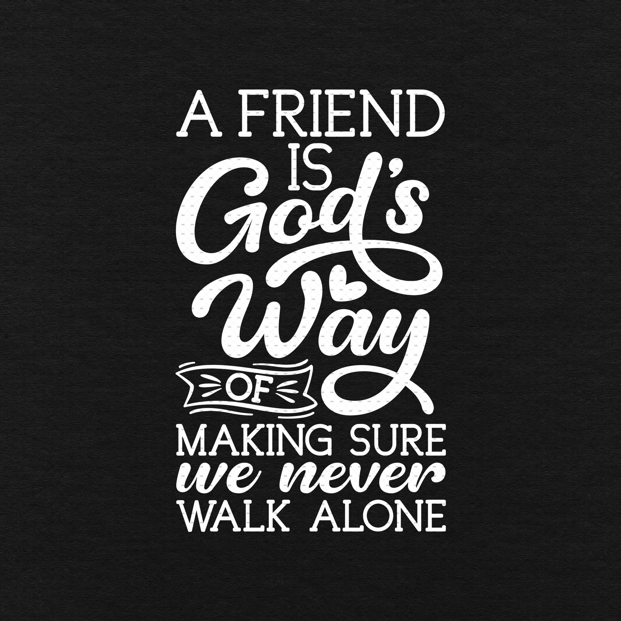 A Friend is God's Way of Making Sure We Never Walk Alone | Etsy