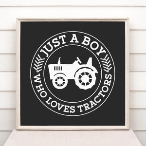 Just A Boy Who Loves Tractors Svg Png Pdf Svg Files, Tractors Lover ...