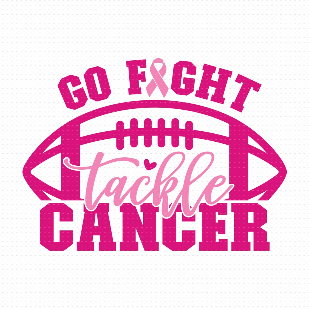 Go Fight Tackle Cancer Svg, Png, Eps, Pdf, Breast Cancer Svg, Cancer ...