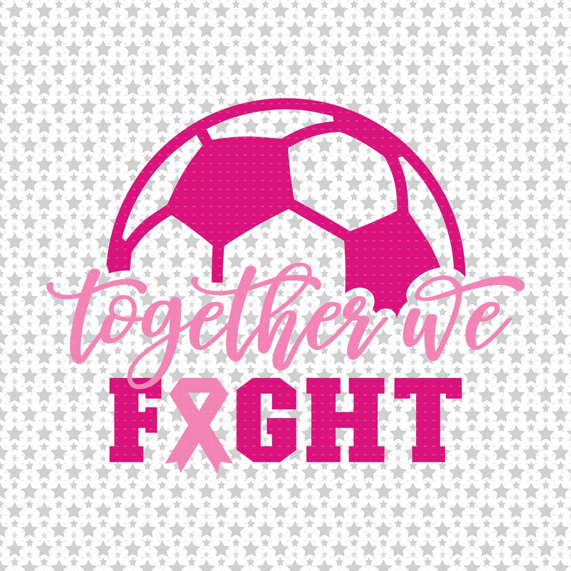 Together We Fight Svg Png Eps Pdf Files Soccer Breast - Etsy