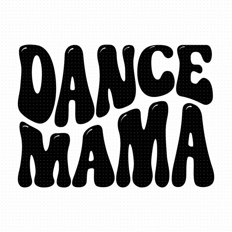 Dance Mama Svg Png Eps Pdf Files Dance Mom Svg Dance Mom | Etsy