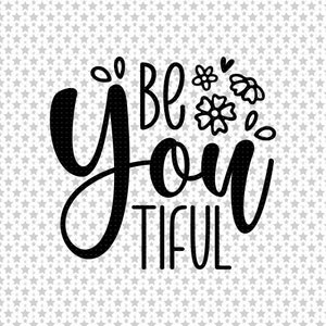 Beyoutiful Svg, Png, Eps, Pdf, Beautiful Svg, Be You Tiful Svg ...