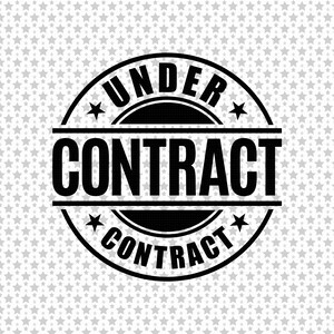 Under Contract Svg Png Eps Pdf Files, Real Estate Svg, Realtor Svg ...