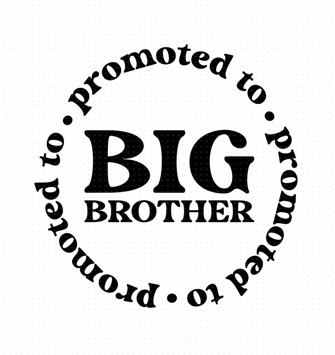 Promoted to Big Brother Svg Png Pdf Eps Ai Cut File, Big Brother Design ...