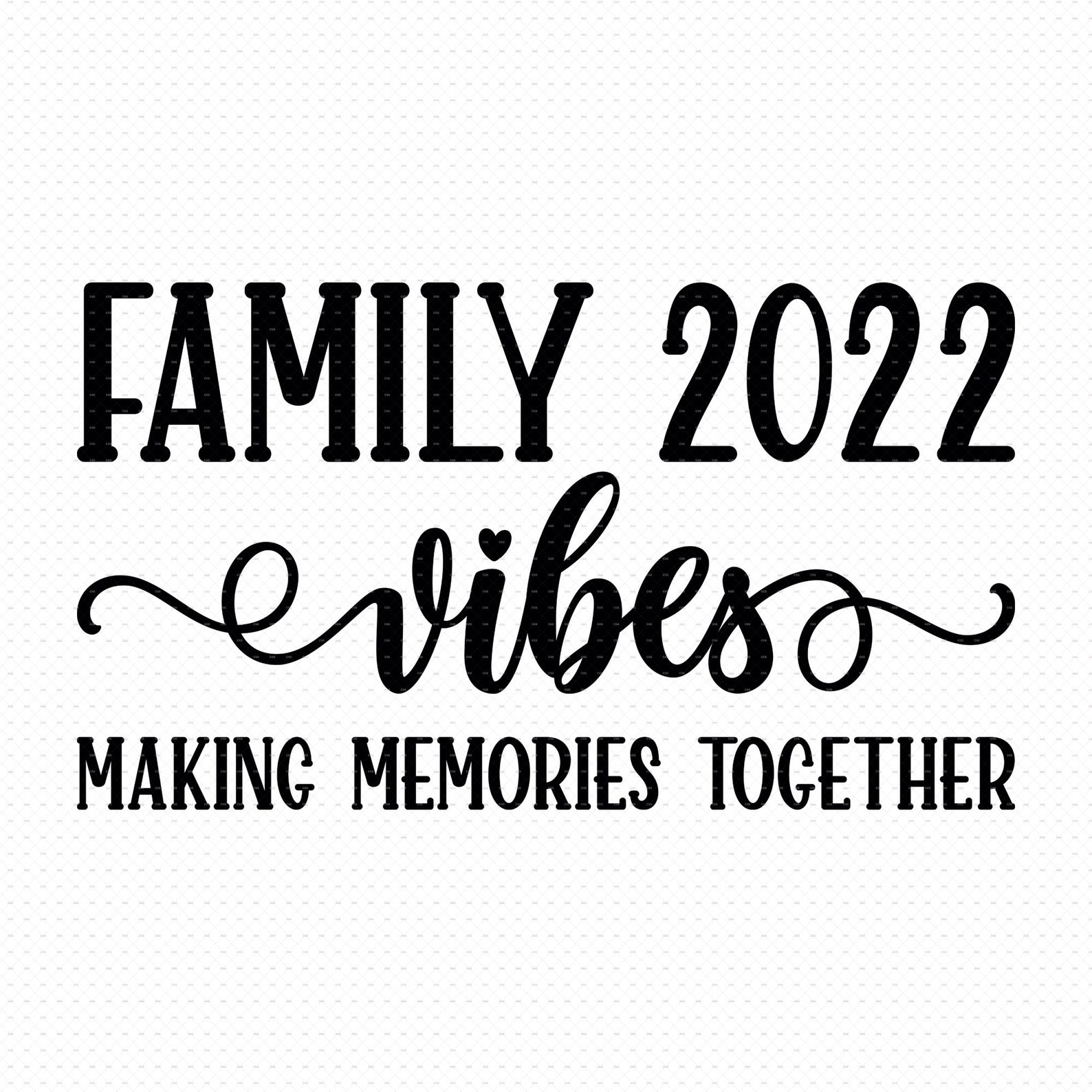 Family Vibes Svg Eps Png Pdf Files Family Vibes 2022 Making - Etsy