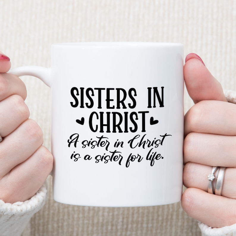 Sisters In Christ Is A Sister For Life Svg Png Eps Pdf Files Etsy