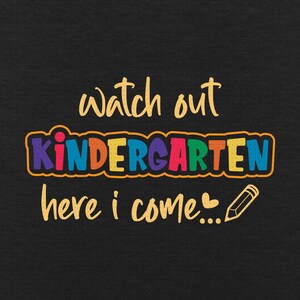 Watch Out Kindergarten Here I Come Svg Png Eps Pdf Files, Watch Out ...