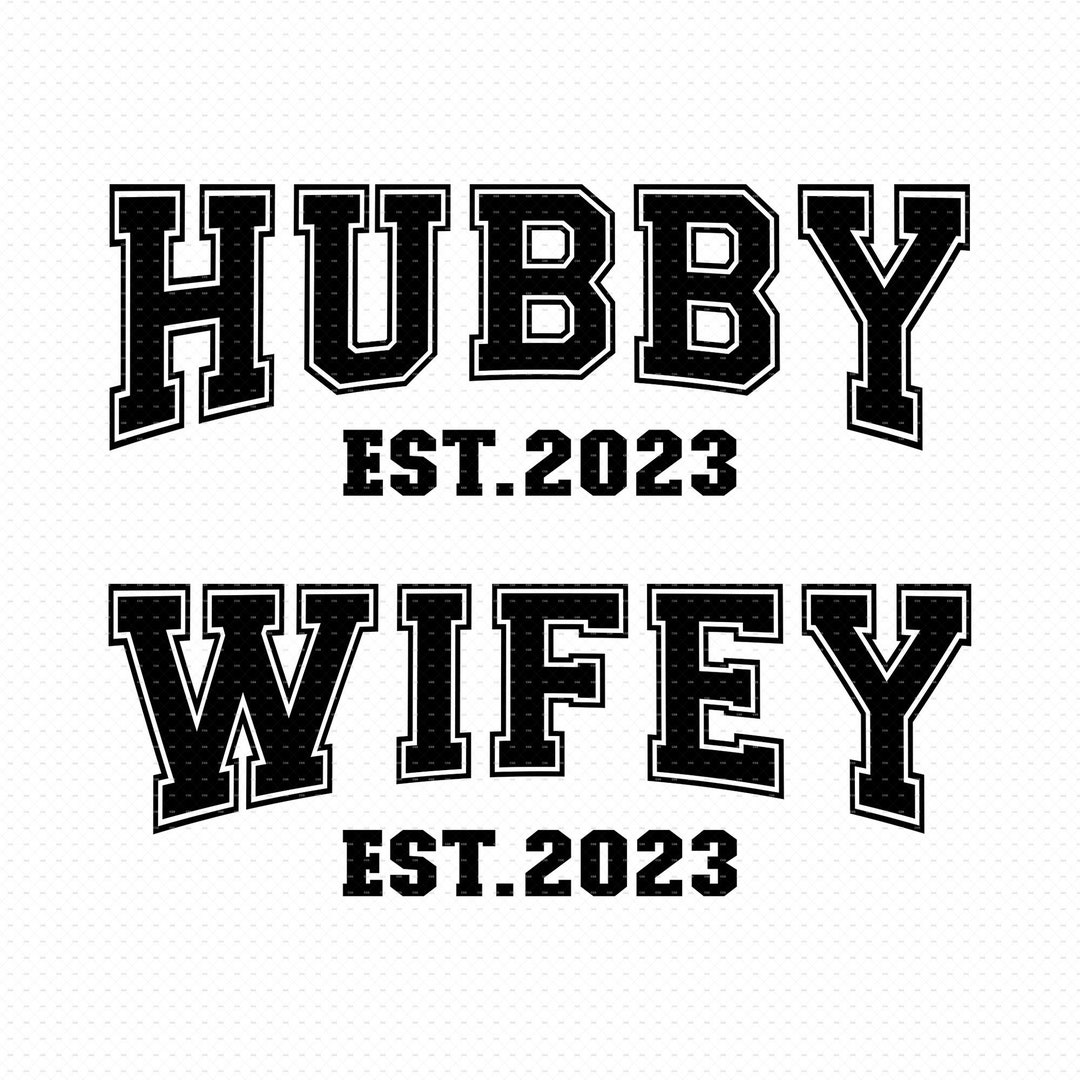Hubby Wifey Svg Png Eps Pdf Hubby And Wifey Svg Hubby Wifey 2023