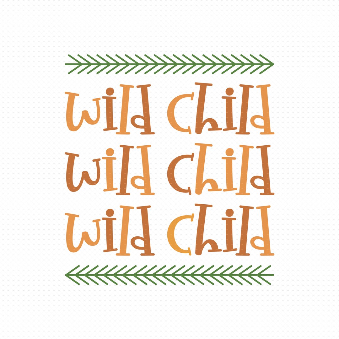 Wild Child Svg, Png, Eps, Pdf Files, Wild Boy Svg, Wild Svg, Wild Child ...