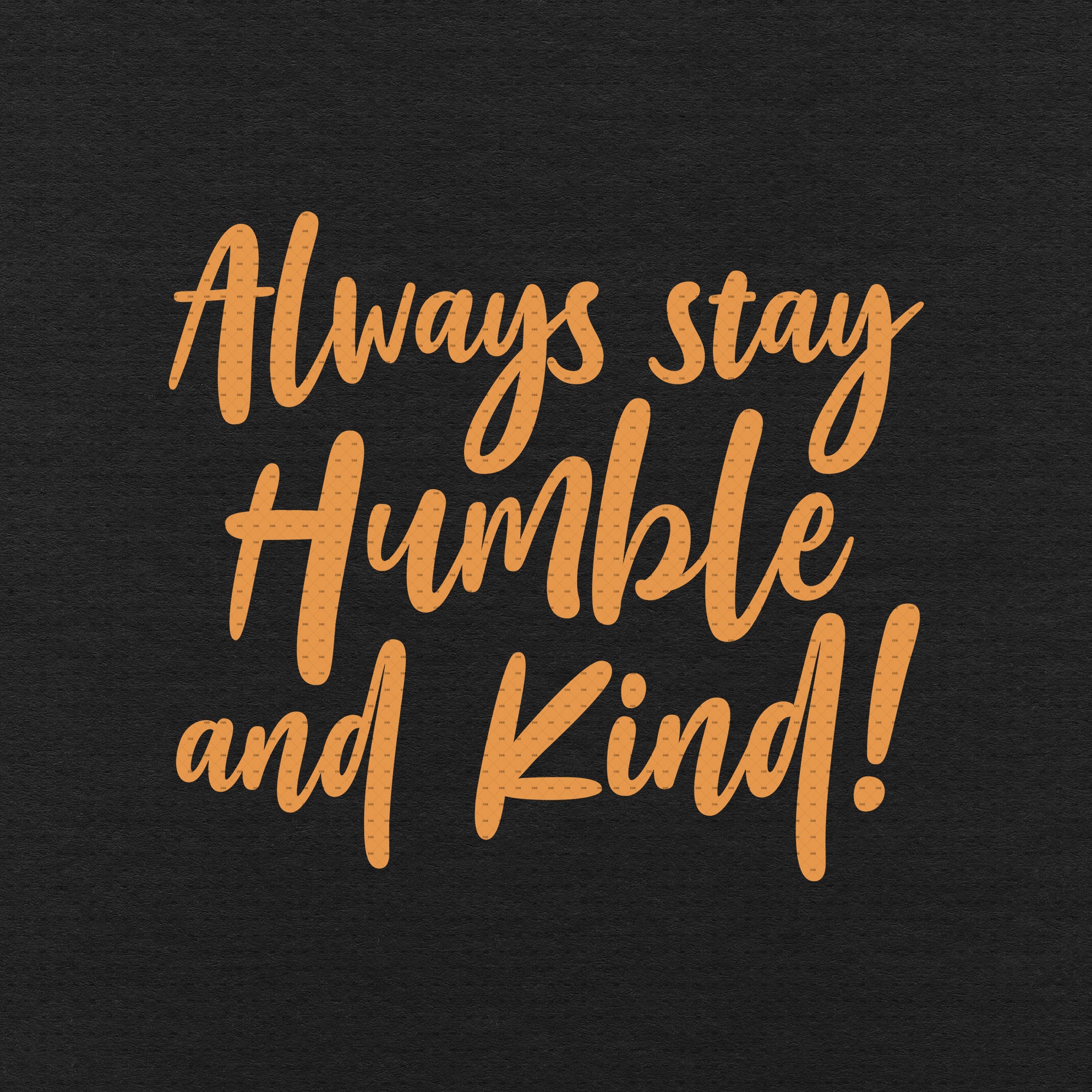 Mantente siempre humilde y amable Svg Png Eps archivos pdf | Etsy