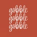 Gobble Gobble Gobble Svg Png Eps Pdf Files Thanksgiving Svg - Etsy