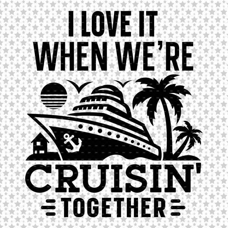 Cruisin' Together SVG: Cruise Ship Vacation Design (digital Download ...