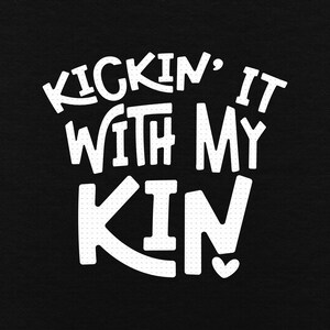 Kickin It With My Kin Svg, Png, Eps, Pdf, Family Reunion Svg, Family ...