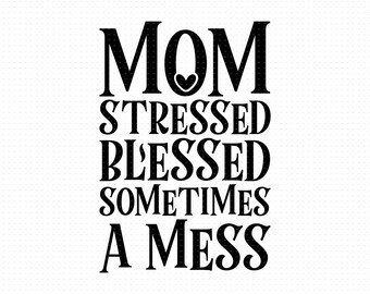Stressed Mom Svg - Etsy