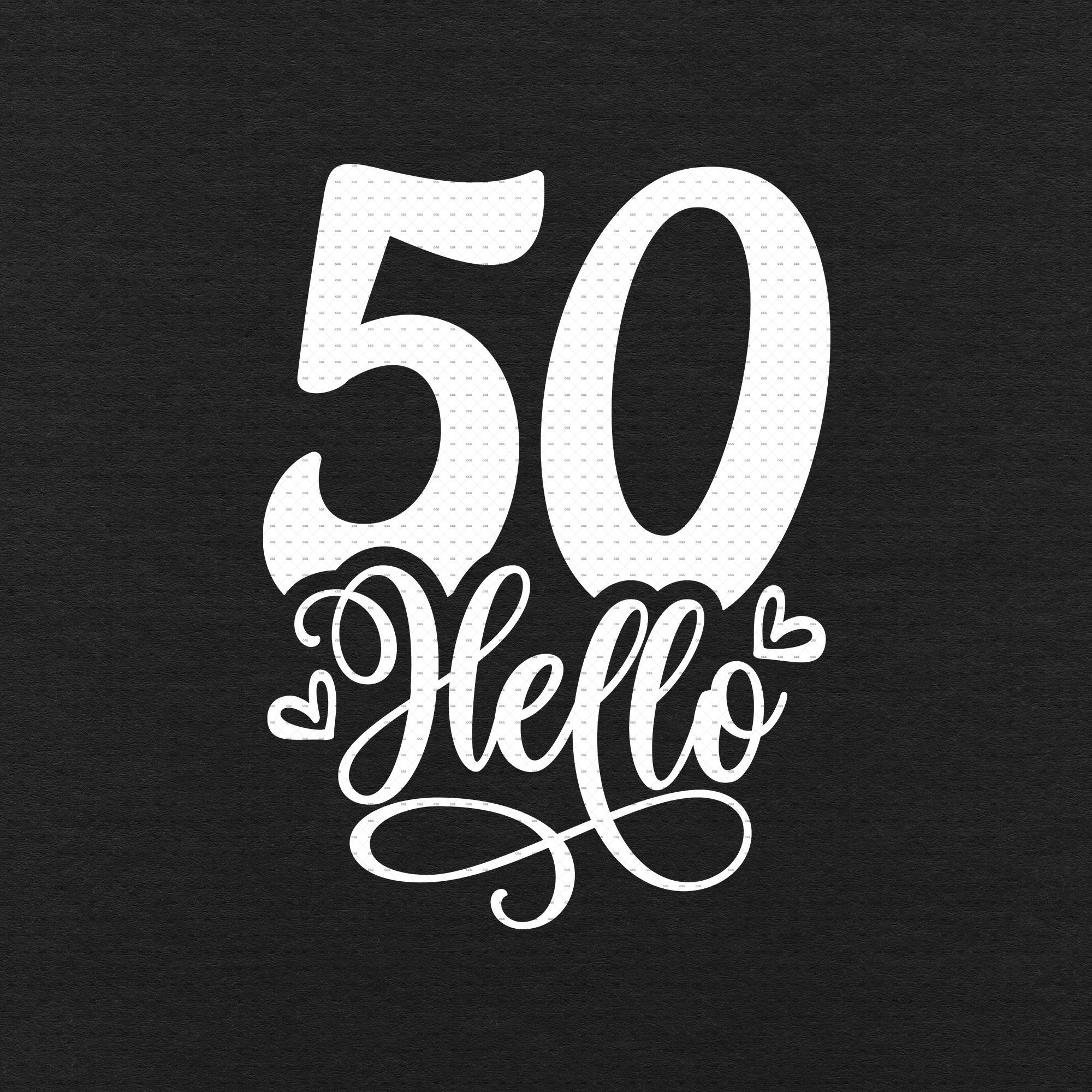 Hello 50 Svg Png Eps Pdf Files Hello Fifty Svg Fifty Svg 50 | Etsy