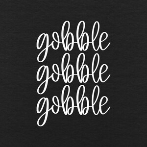 Gobble Gobble Gobble Svg Png Eps Pdf Files, Thanksgiving Svg, Funny ...