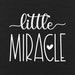 Little Miracle Svg Png Eps Pdf Files, Onesies Svg, Newborn Svg, Miracle ...