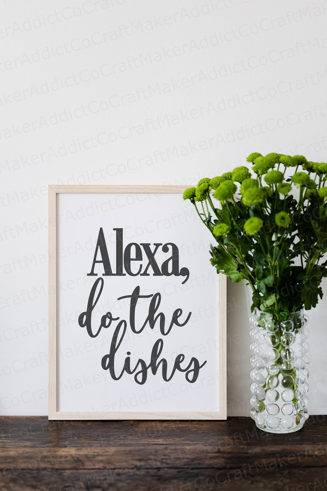 Alexa, Do the Dishes SVG, PNG, PFD, Dxf - Kitchen Quotes - Cut Files ...