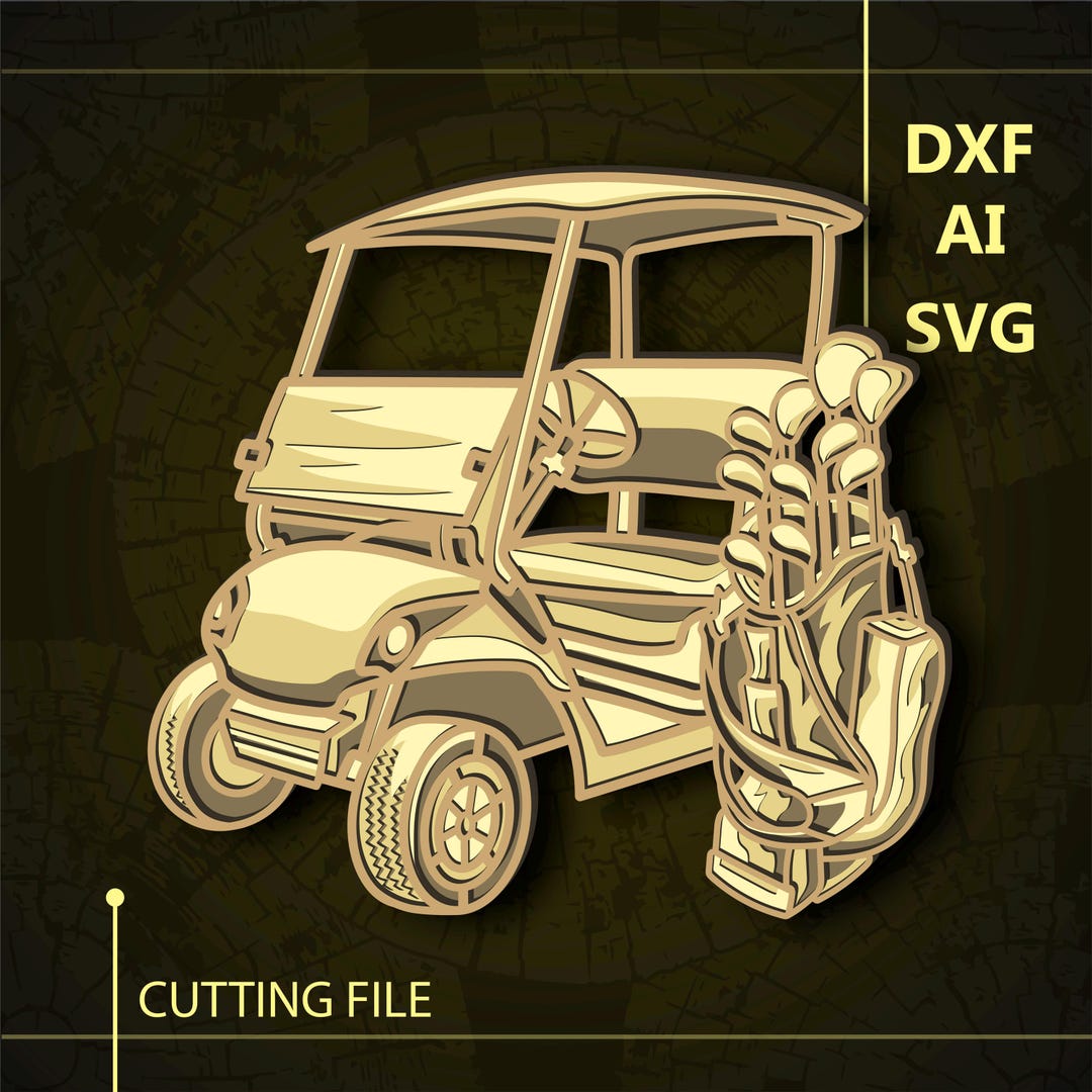 Golf Car Multilayer SVG/ Golf Car CNC File/ Cricut File/ Cutting File ...
