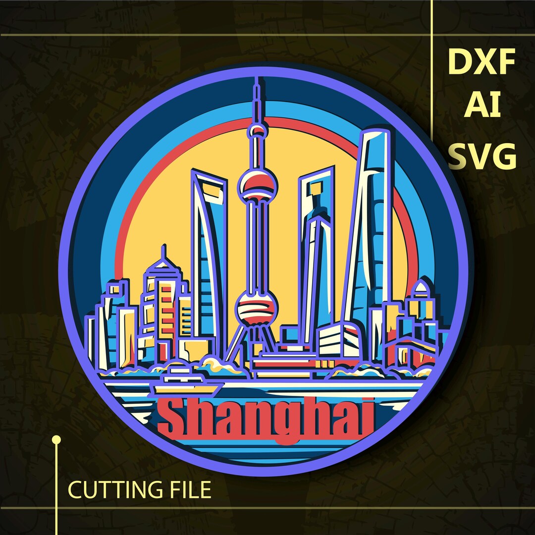 Shanghai City Multilayer SVG. CNC. Cricut. Paper Cutting. Laser Cut ...