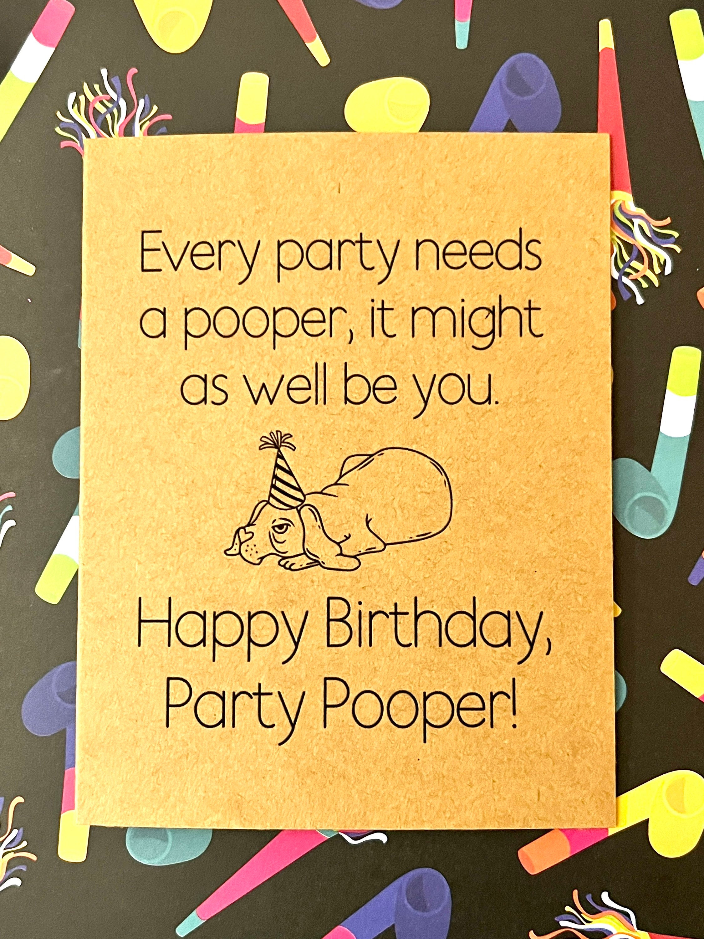 Party Pooper Birthday Card, Funny Birthday Cards, Fun Cards, Cards for ...