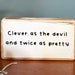 Clever as the Devil and Twice as Pretty-office Desk Wood - Etsy