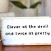 Clever as the Devil and Twice as Pretty-office Desk Wood - Etsy