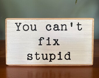You Cant Fix Stupid Numb It 2X4 8 Sticker E975 Decal - Etsy