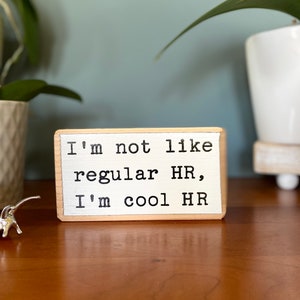 Funny HR Wood Sign, Rustic Office Desk Decor - Etsy
