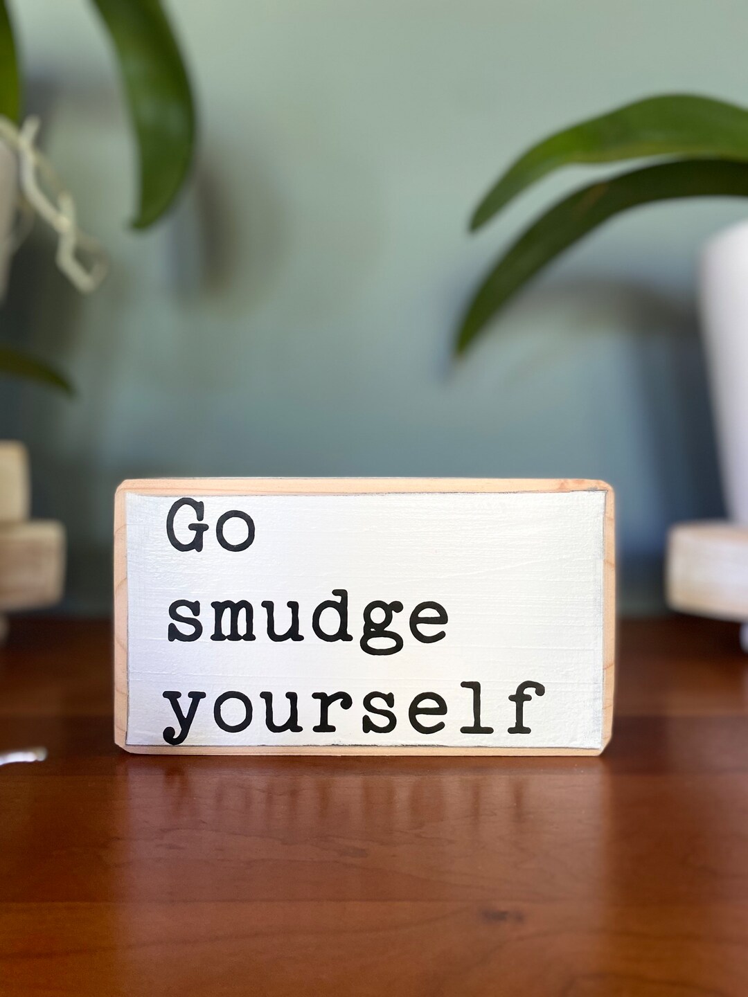 Go Smudge Yourself - Office Desk Wood Sign -wooden Shelf Sitter-cubicle ...