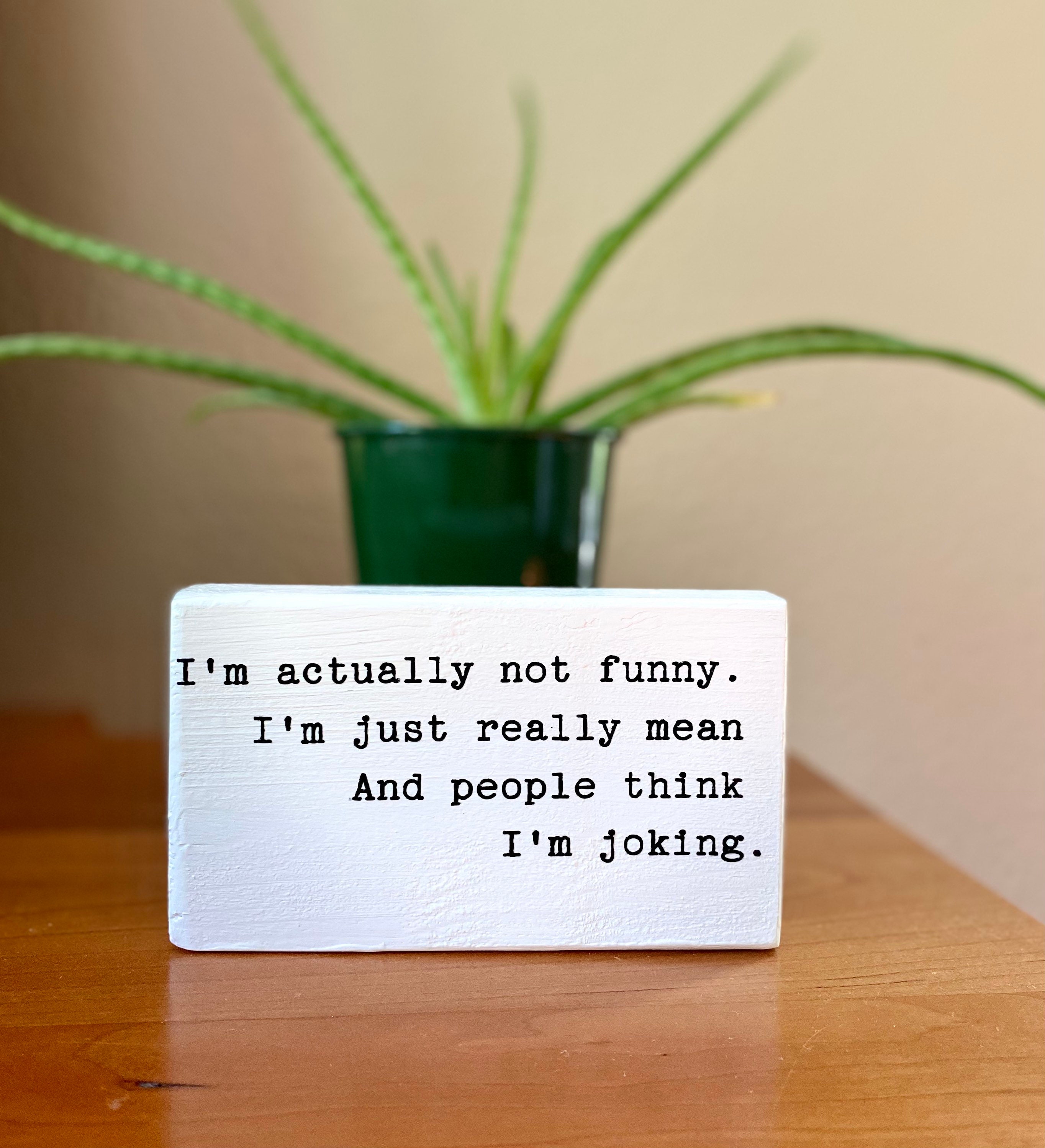 I'm Actually Not Funny. I'm Just Really Mean and - Etsy