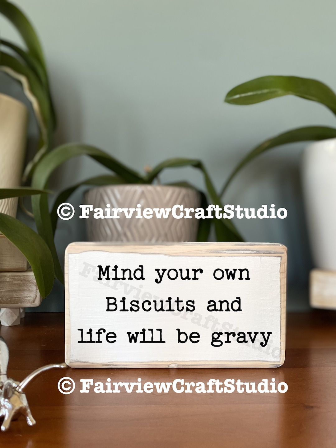 Mind Your Own Biscuits & Life Will Be Gravy. Farmhouse Decor. Cute ...