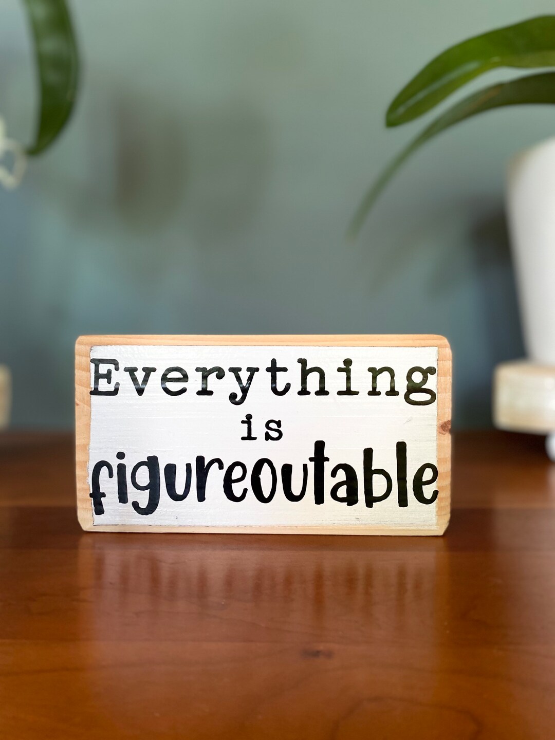 Everything is Figureoutable Office Desk Wood Sign Wooden - Etsy