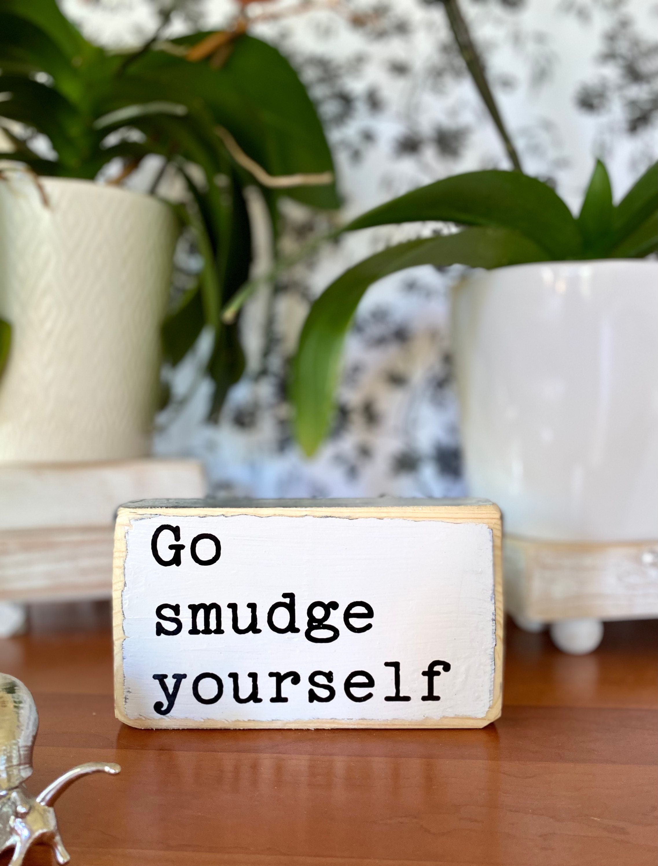 Go Smudge Yourself Office Desk Wood Sign wooden Shelf - Etsy