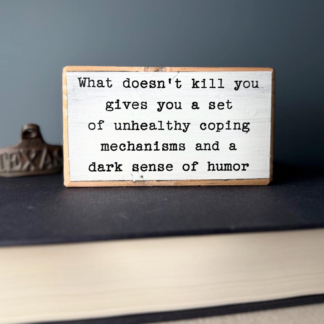 Funny Wooden Desk Sign: Unhealthy Coping Mechanisms & Dark Humor - Etsy