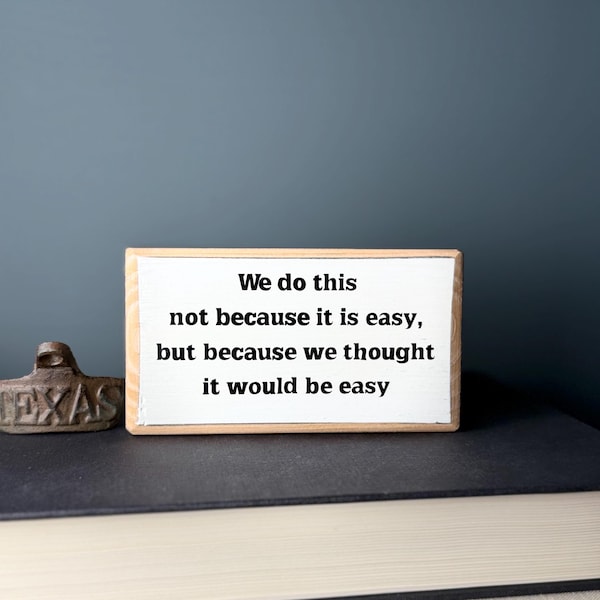 We Do This Not Because It is Easy - Etsy